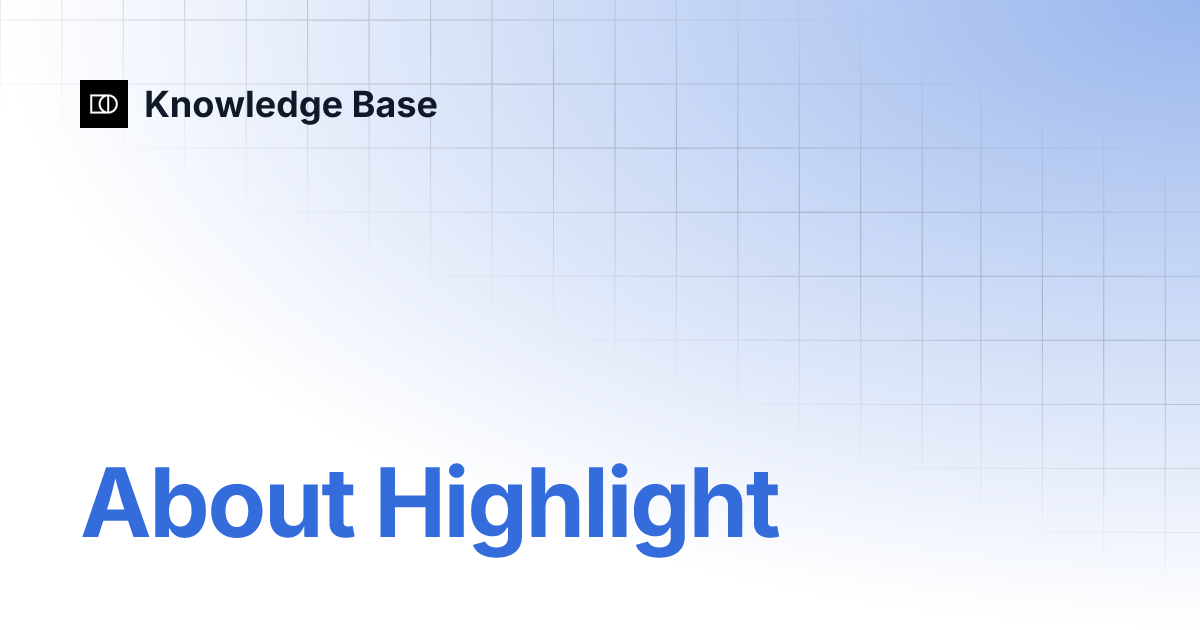 About Highlight | Knowledge Base
