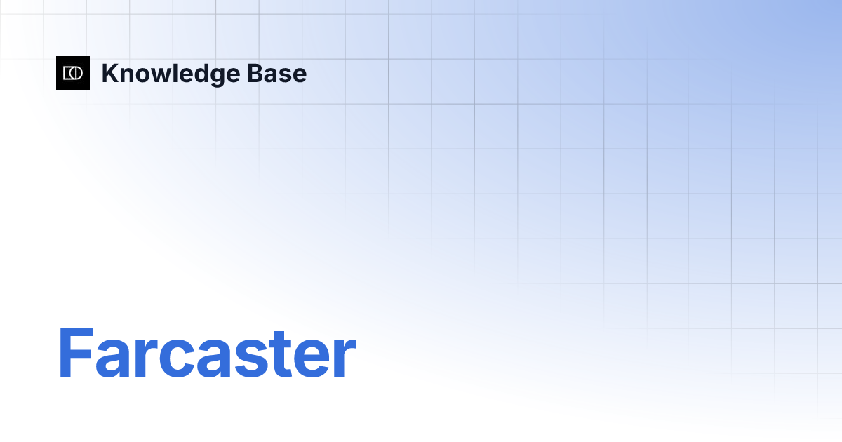 Farcaster | Knowledge Base