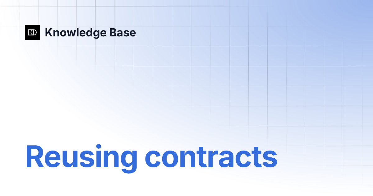 Reusing contracts | Knowledge Base